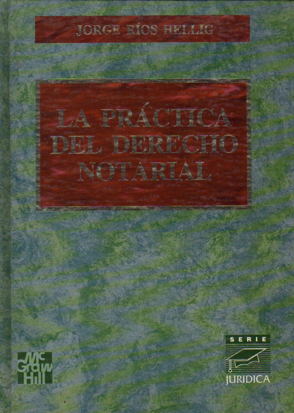 La Práctica del Derecho Notarial – El Jurista :: Ediciones Jurídicas La Práctica del Derecho Notarial – El Jurista :: Ediciones Jurídicas
